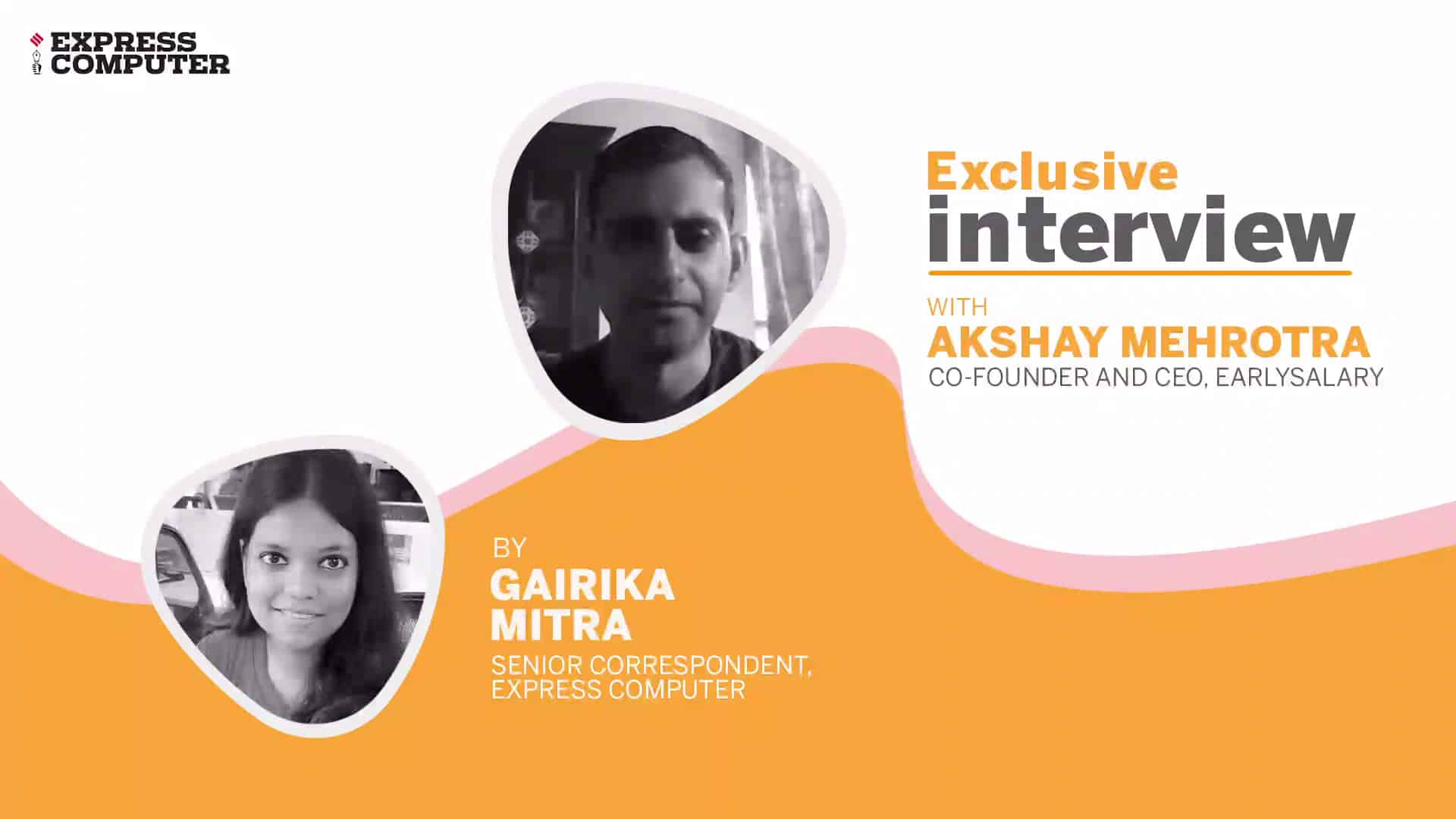 Exclusive Interview with Akshay Mehrotra, Co-founder & CEO, EarlySalary ...
