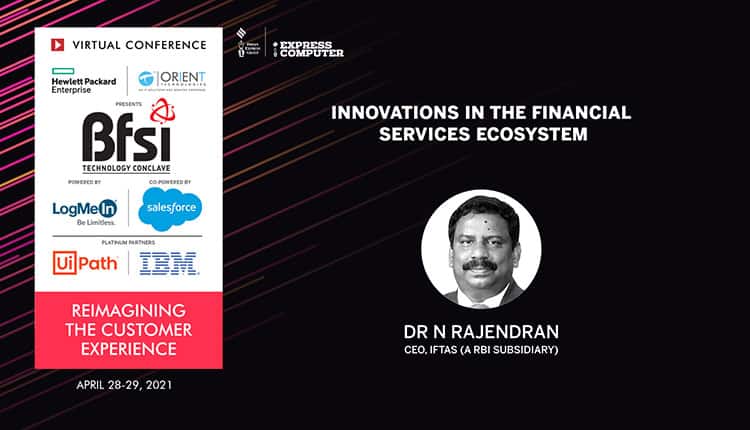Dr N Rajendran, CEO, IFTAS (A RBI Subsidiary) | BFSI Technology ...