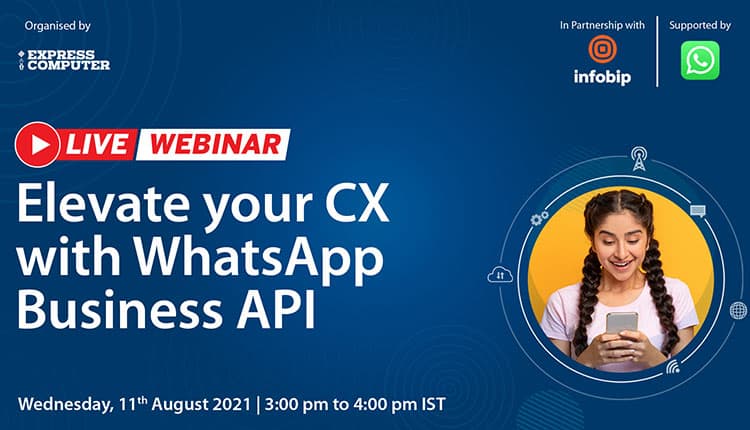 Infobip - Elevate your CX with WhatsApp Business API - Express Computer
