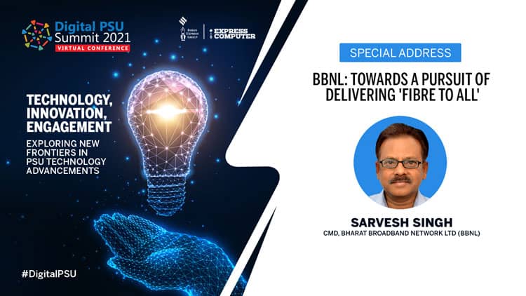 Special Address by Sarvesh Singh, CMD, Bharat Broadband Network Ltd ...