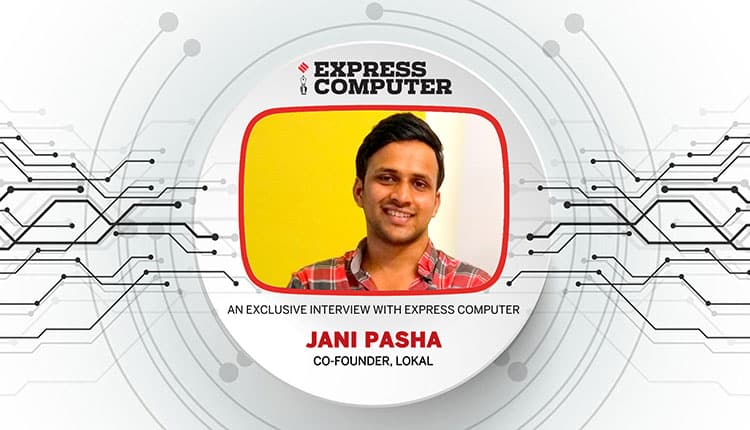Exclusive Interview with Jani Pasha, Co-Founder and CEO of Lokal, a ...