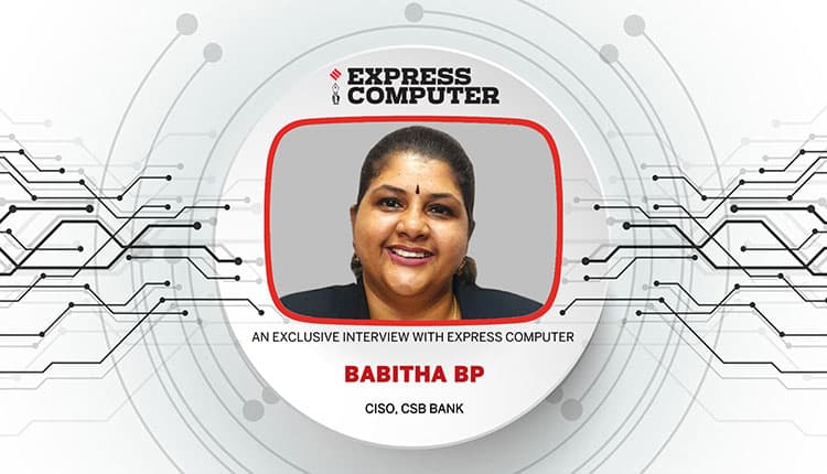 Exclusive Video Interview with Babitha BP, CISO, CSB Bank - Express ...