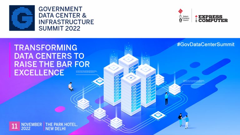 Government Data Center & Infrastructure Summit 2022 | 11th November 2022 - Express Computer
