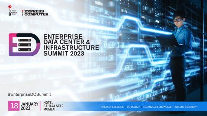 Enterprise Data Center & Infrastructure Summit 2023 | 18th January 2023 - Express Computer