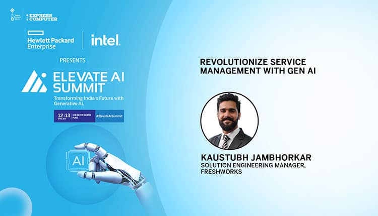 Kaustubh Jambhorkar, Solution Engineering Manager, Freshworks - Express Computer