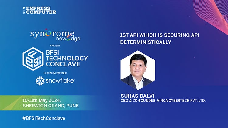 Suhas Dalvi, CBO & Co-Founder, Vinca Cybertech Pvt. Ltd. - Express Computer