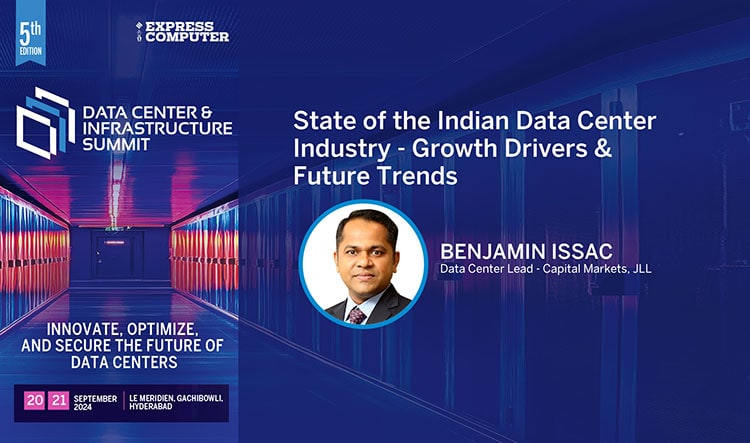Benjamin Issac, Data Center Lead - Capital Markets, JLL - Express Computer